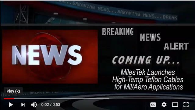 MilesTek Launches High-Temp Teflon Cables for Mil/Aero Applications ...