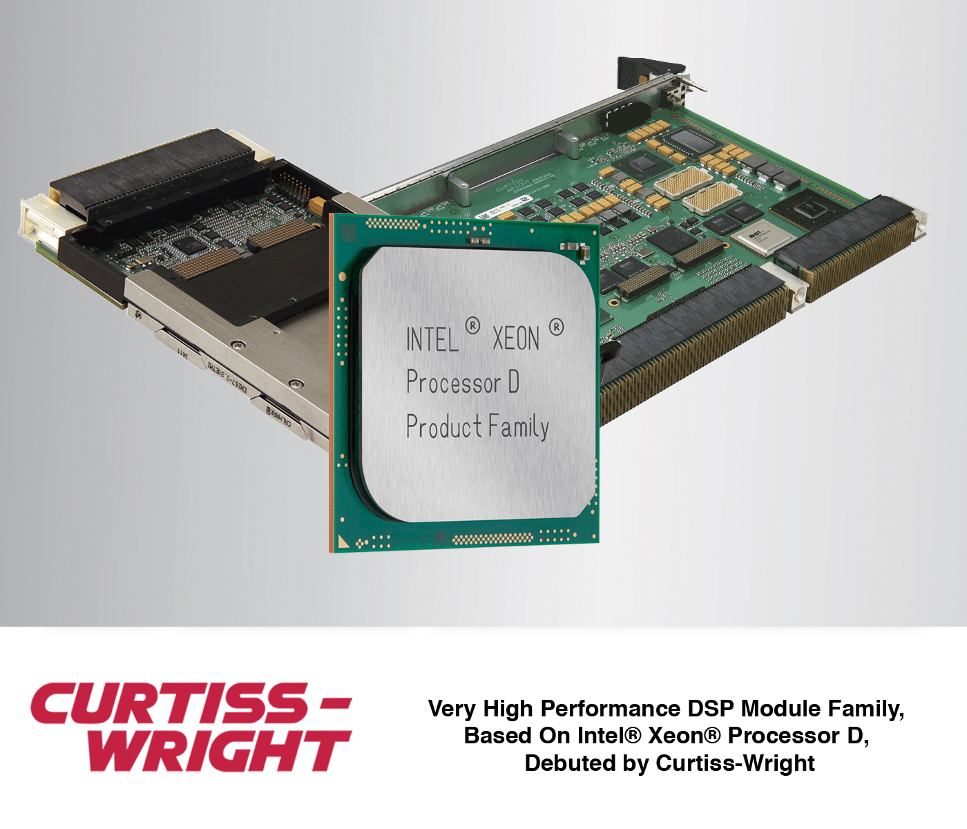 Very High Performance DSP Module Family, Based on Intel® Xeon® Processor D, Debuted by Curtiss ...