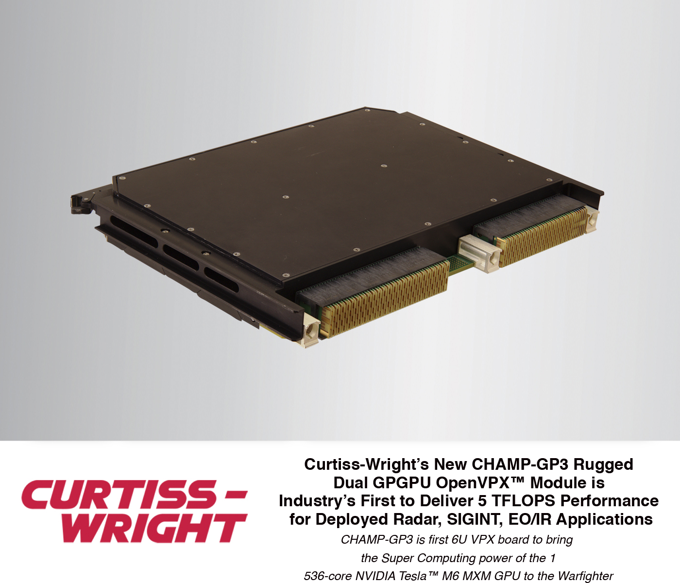 Curtiss-Wright’s New Rugged Dual GPGPU OpenVPX™ Module is Industry’s First to Deliver 5 TFLOPS ...