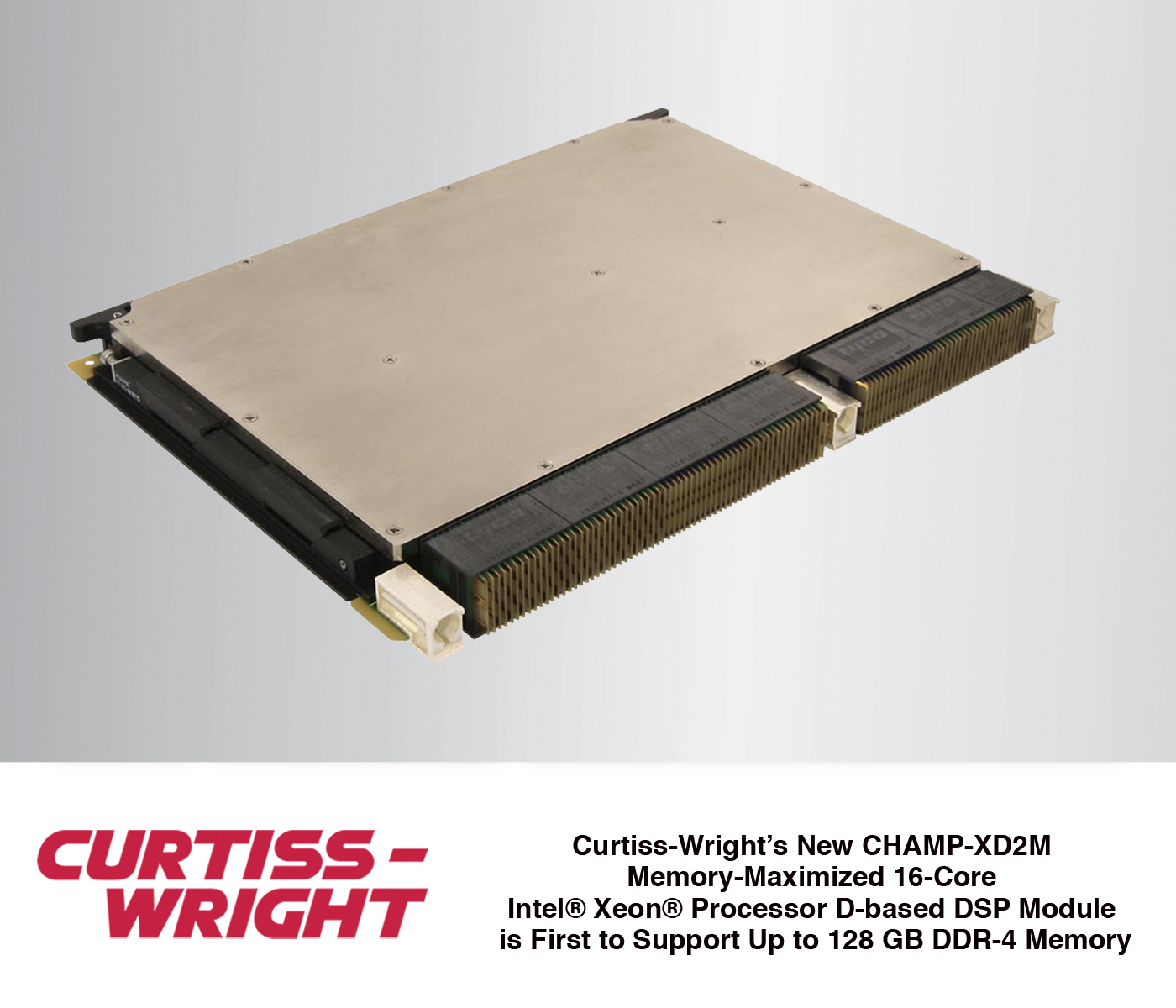 Curtiss-Wright’s New Memory-Maximized 16-Core Intel® Xeon® Processor D ...